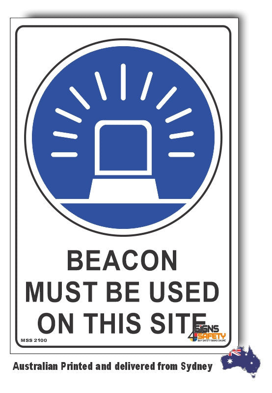 Beacon Must Be Used On This Site Sign – Signs4Safety