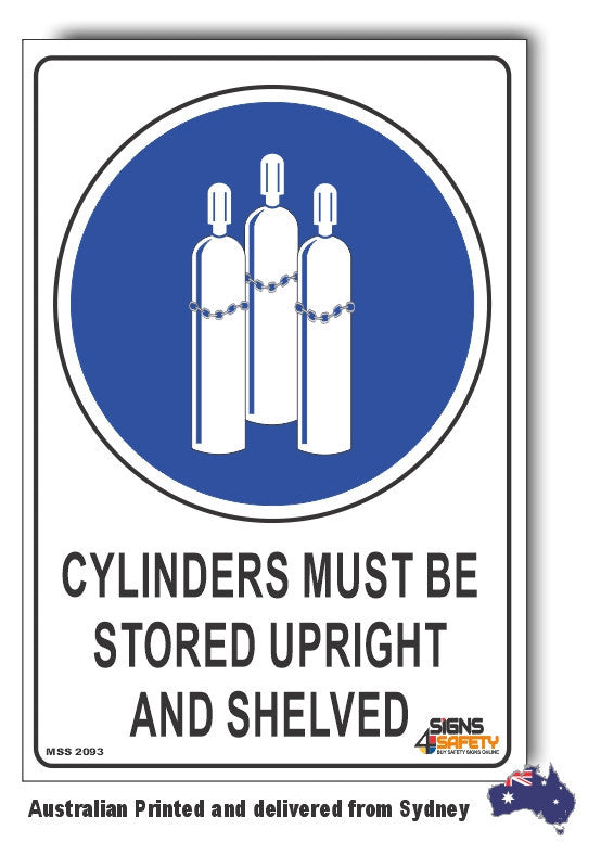 Cylinders Must Be Stored Upright And Shelved Sign – Signs4Safety