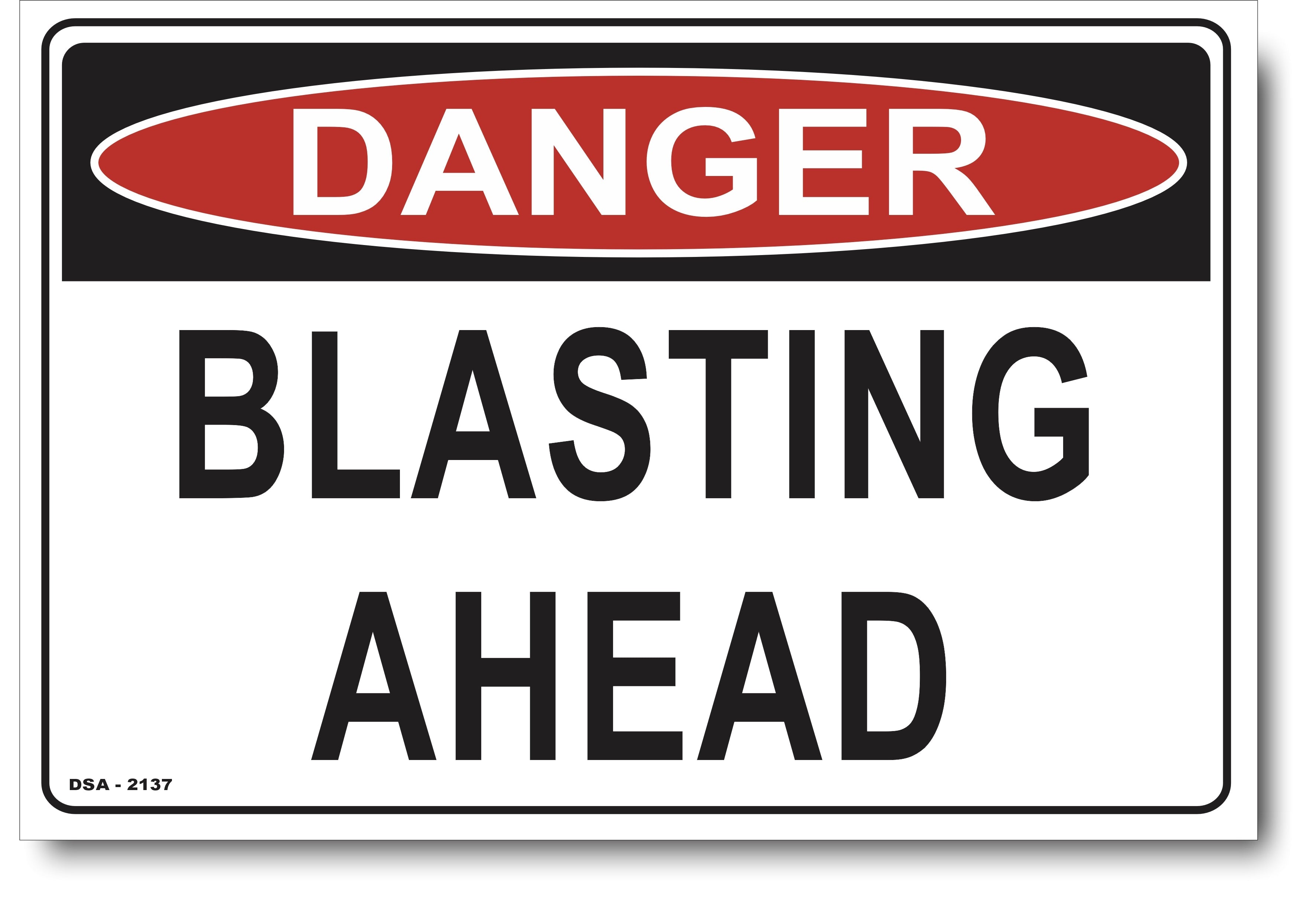 Danger Blasting Ahead Sign – Signs4Safety