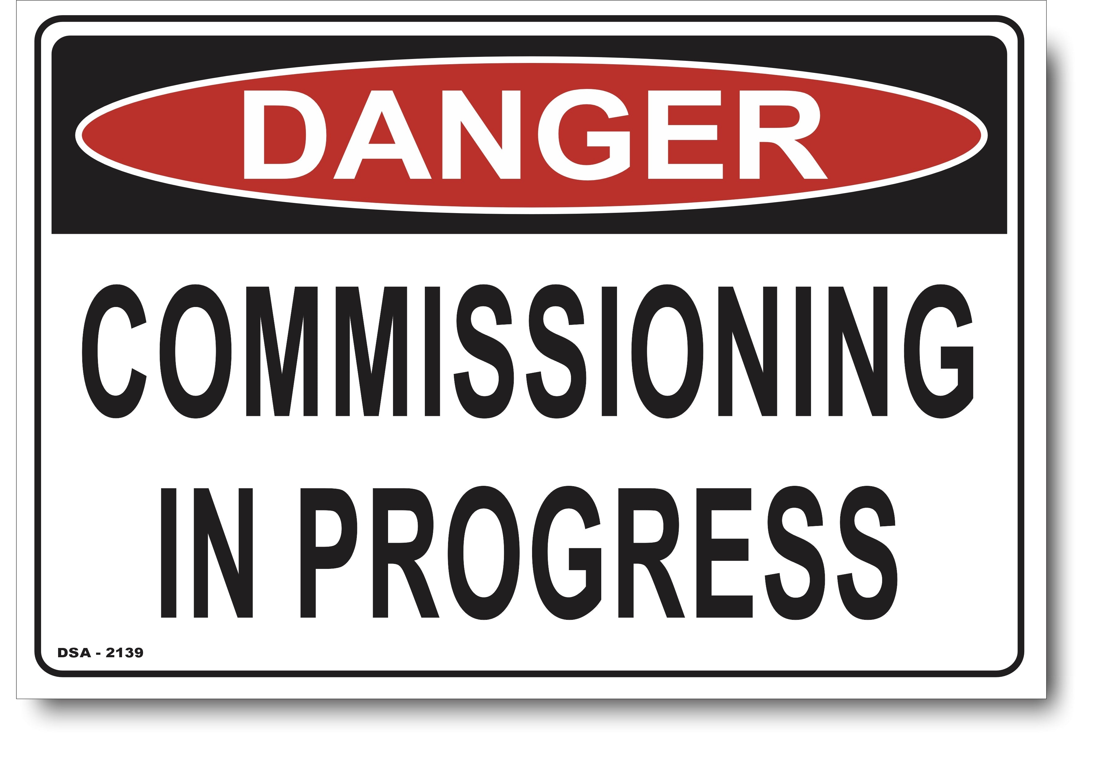 Danger Commissioning In Progress Sign – Signs4Safety