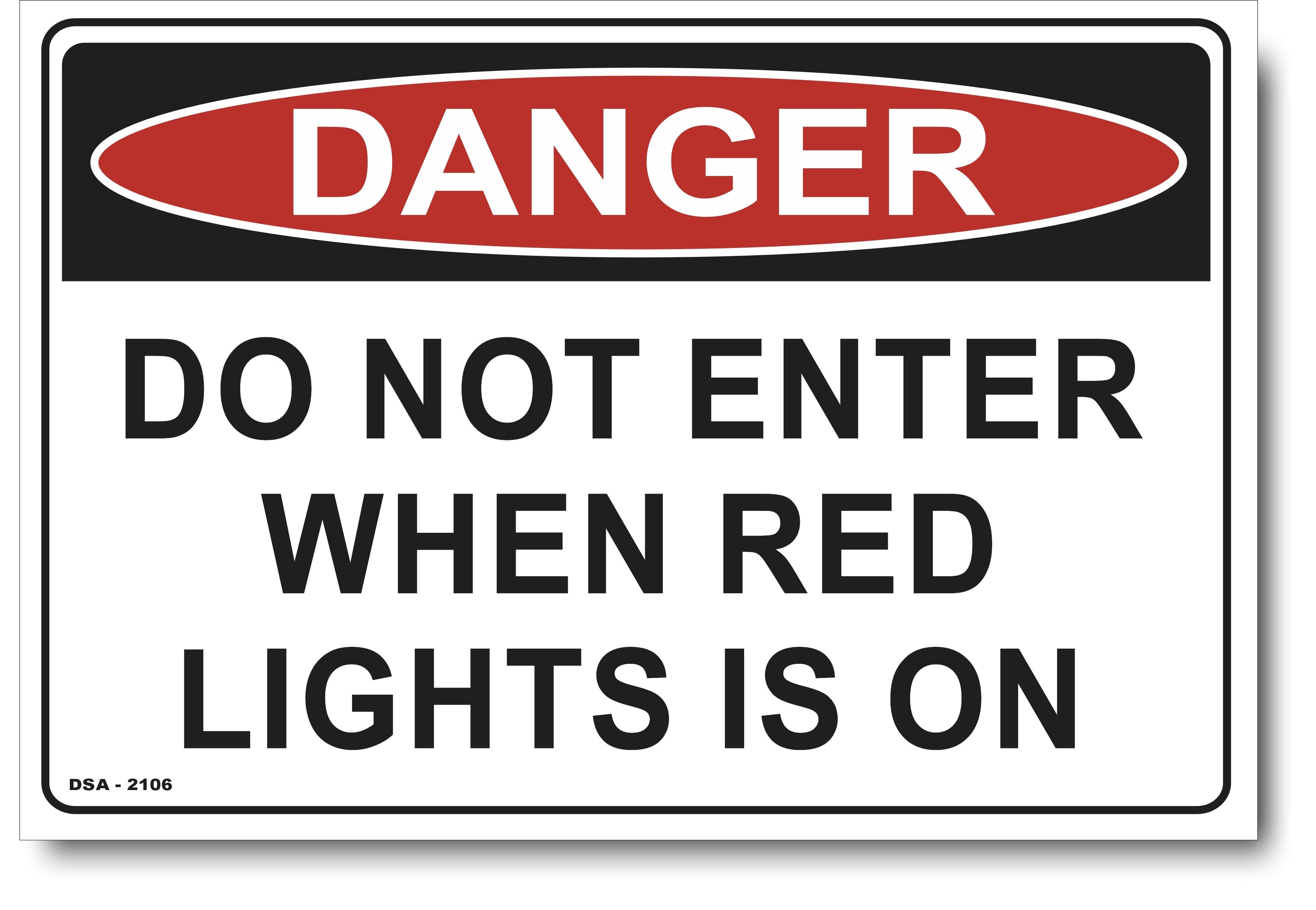 Danger Do Not Enter, When Red Light Is On Sign – Signs4Safety