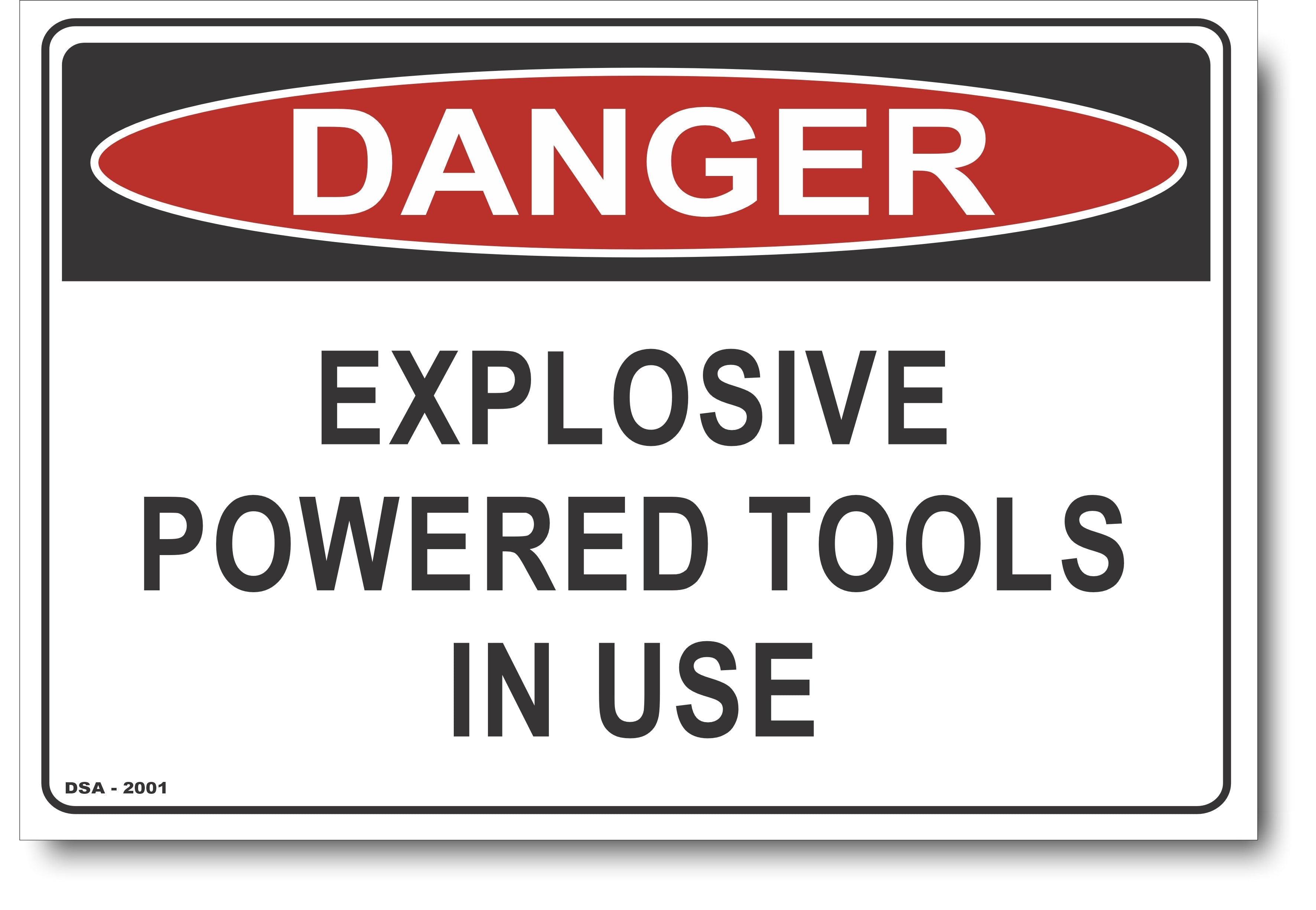 Danger Explosive Powered Tools In Use Danger Sign – Signs4Safety