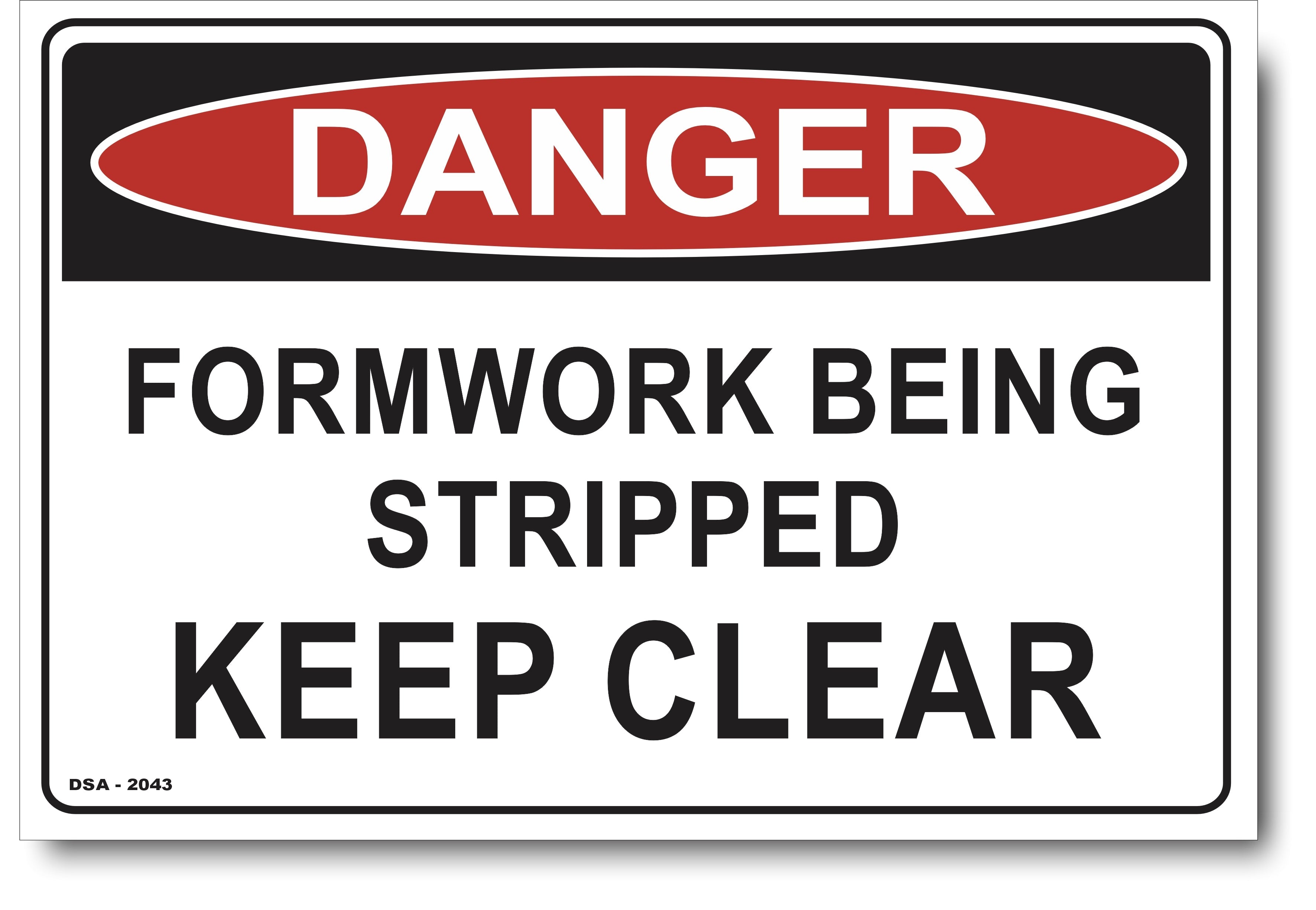 Danger Formwork Being Stripped, Keep Clear Sign – Signs4Safety
