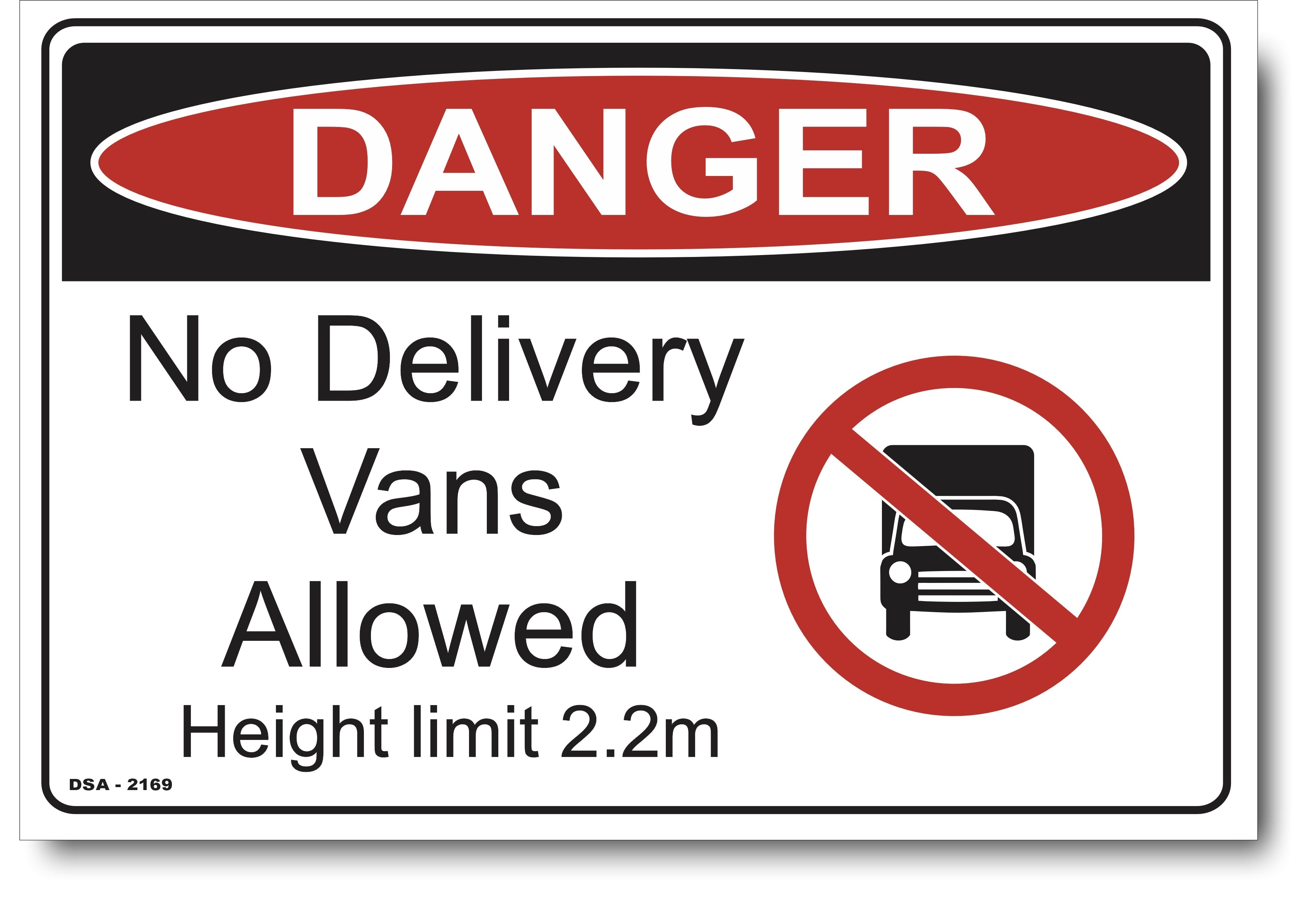 Danger No Delivery Vans Allowed - Height Limit 2.2m Sign – Signs4Safety