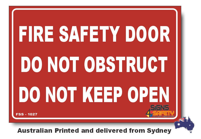 Fire Safety Door, Do Not Obstruct, Do Not Keep Open Sign – Signs4Safety