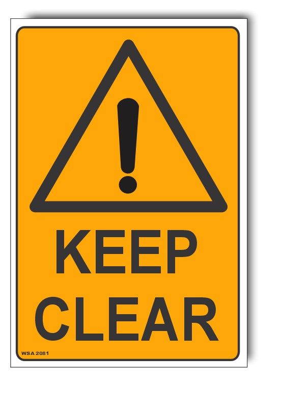 Keep Clear Warning Sign – Signs4Safety