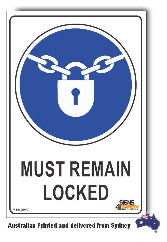 Must Remain Locked Sign – Signs4Safety