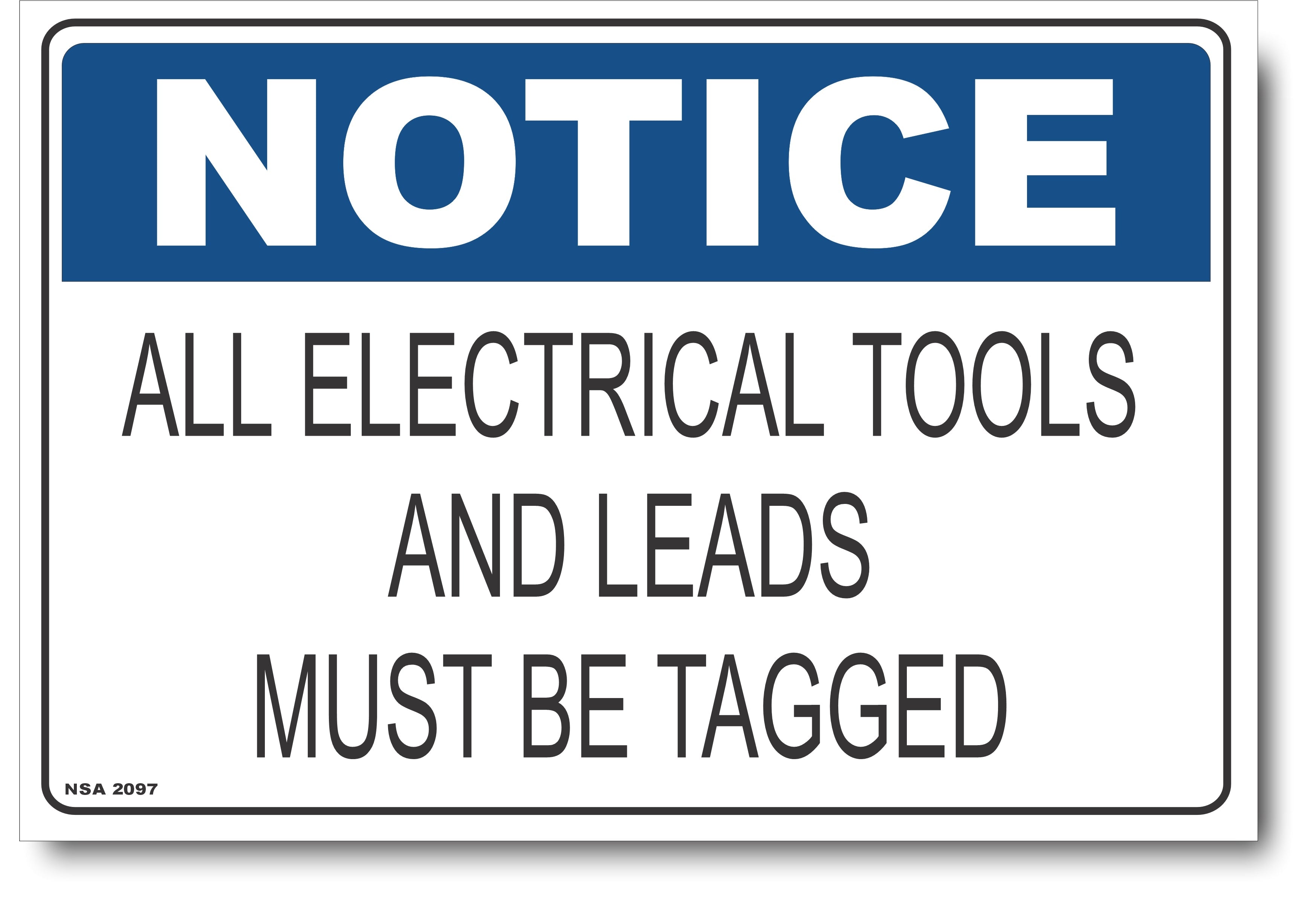 Notice - All Electrical Tools And Leads Must Be Tagged Sign – Signs4Safety