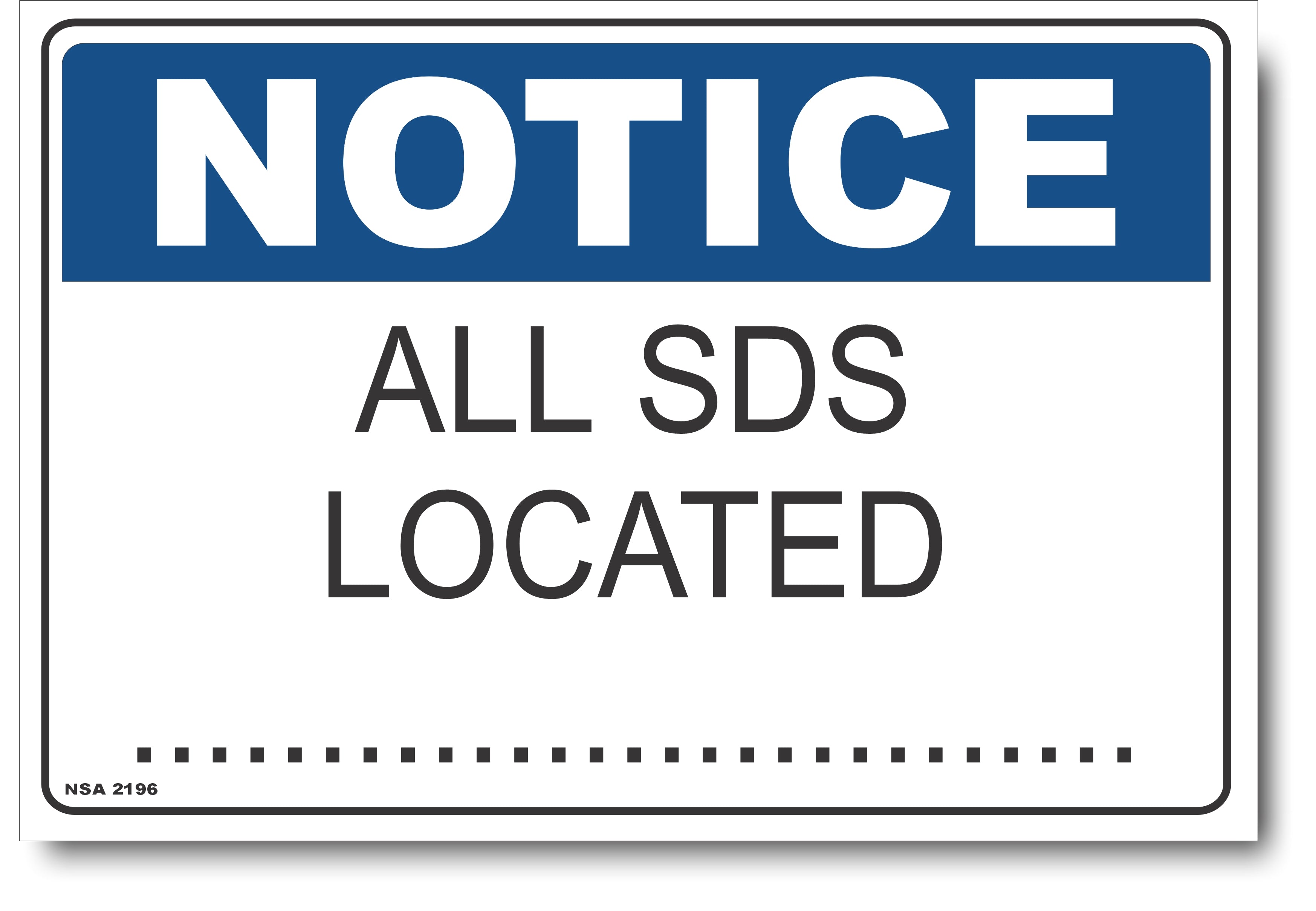 Notice - All SDS Located ........ Sign – Signs4Safety