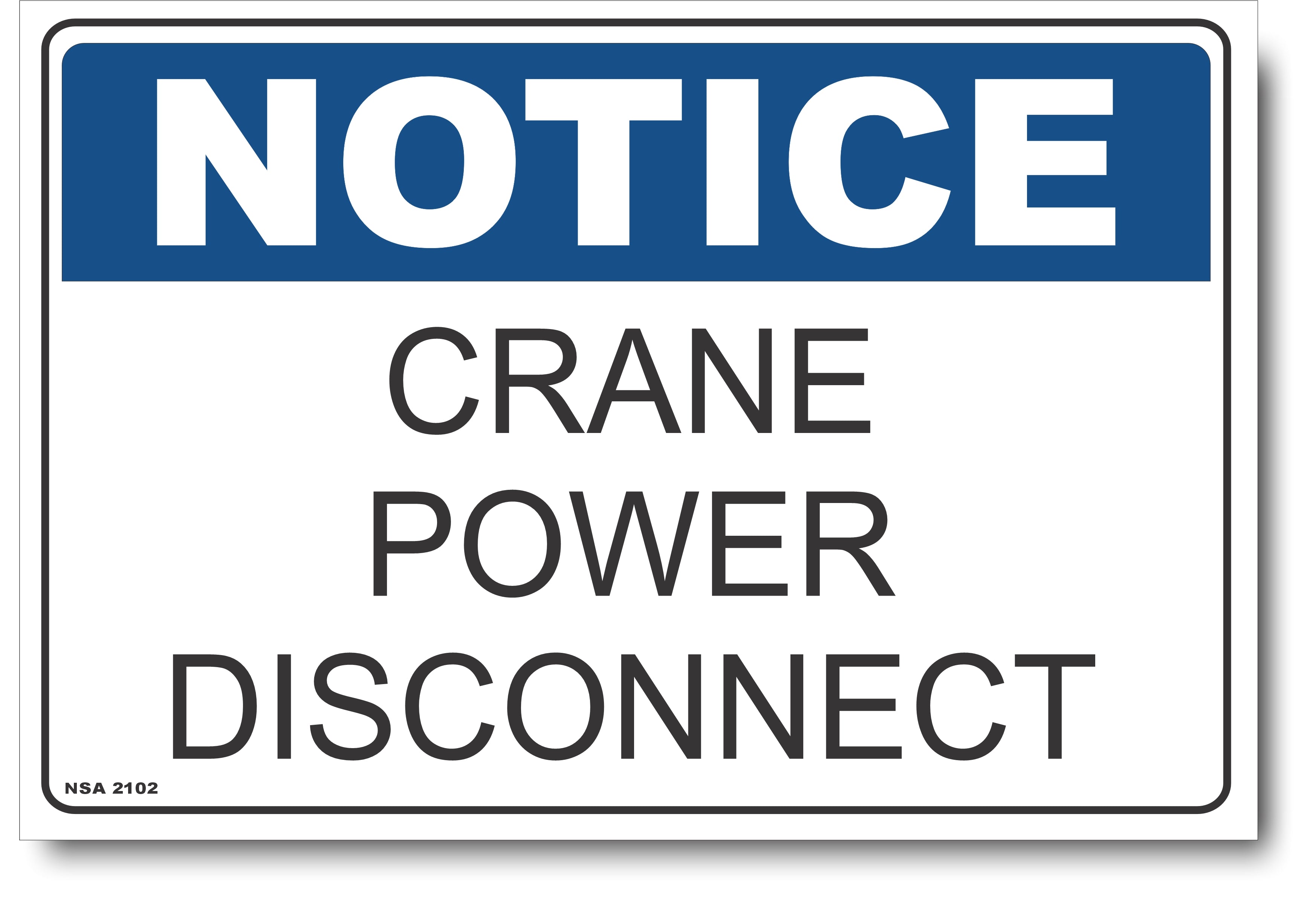 Notice - Crane Power Disconnect Sign – Signs4Safety