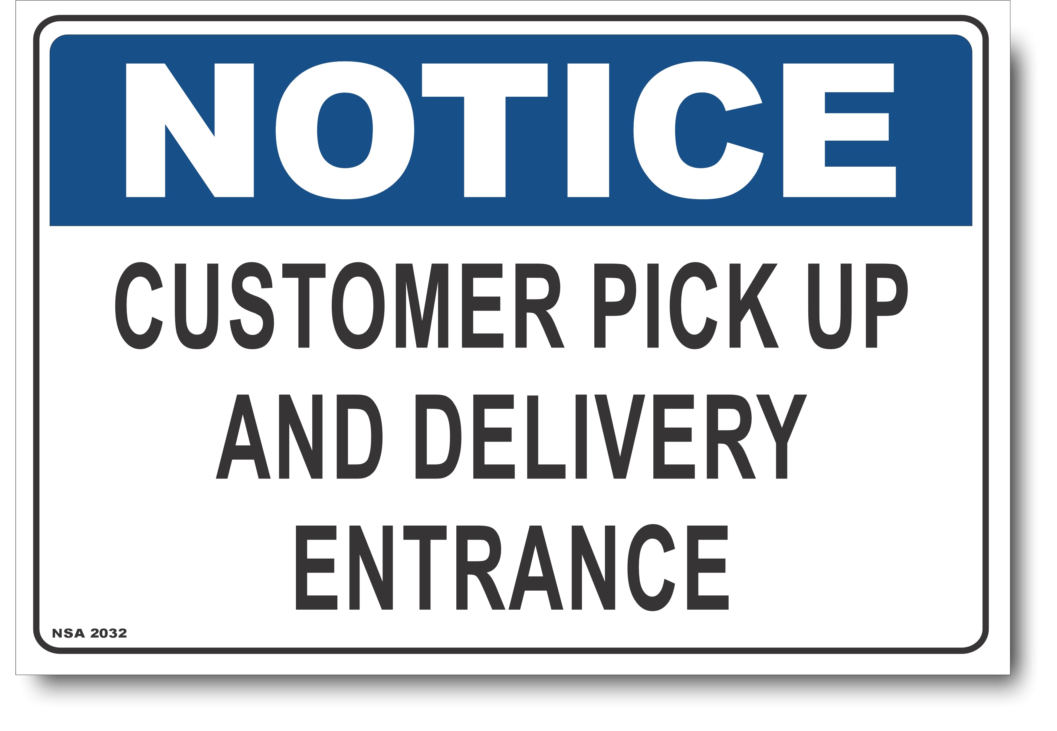 Notice - Customer Pick Up And Delivery Entrance Sign – Signs4Safety