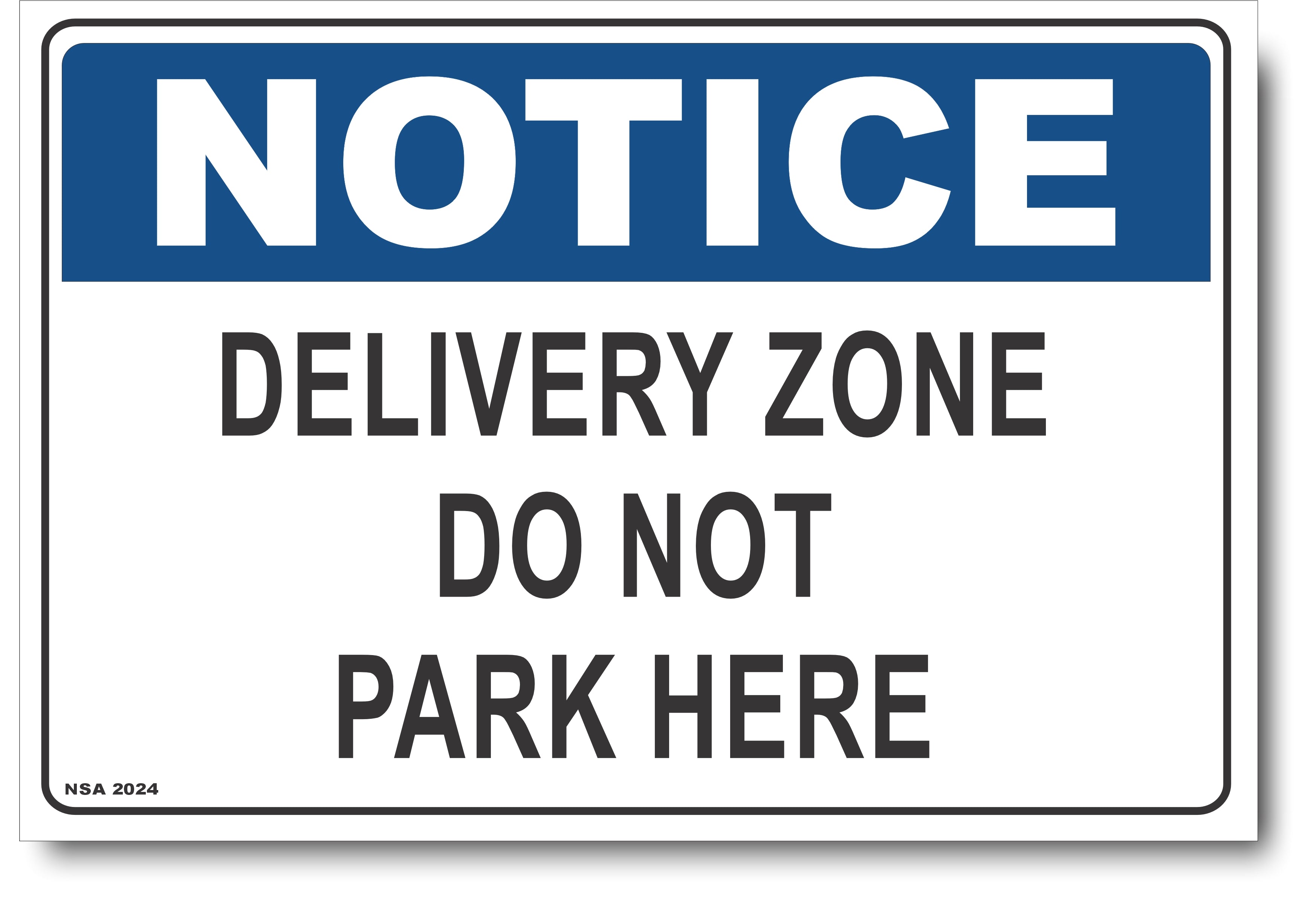 Notice - Delivery Zone, Do Not Park Here Sign – Signs4Safety