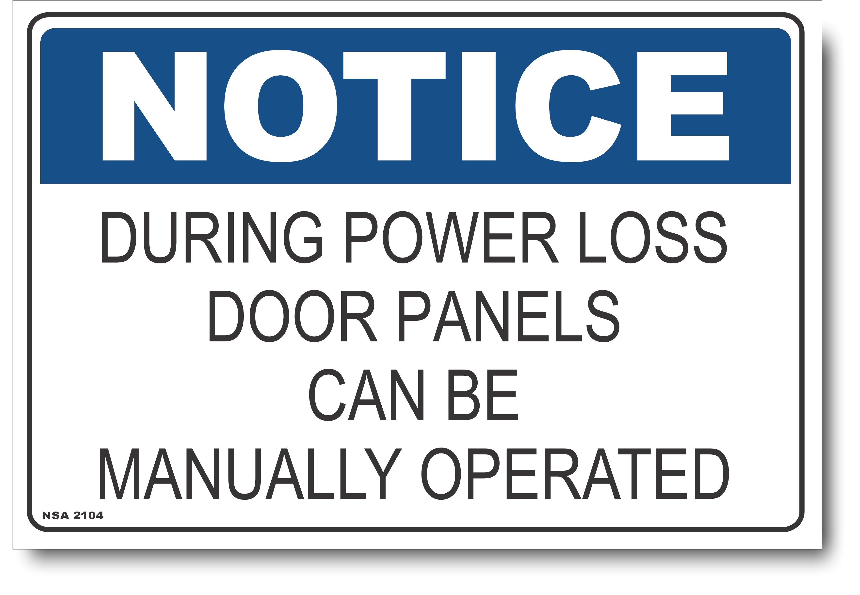 Notice - During Power Loss, Door Panels Can Be Manually Operated Sign ...