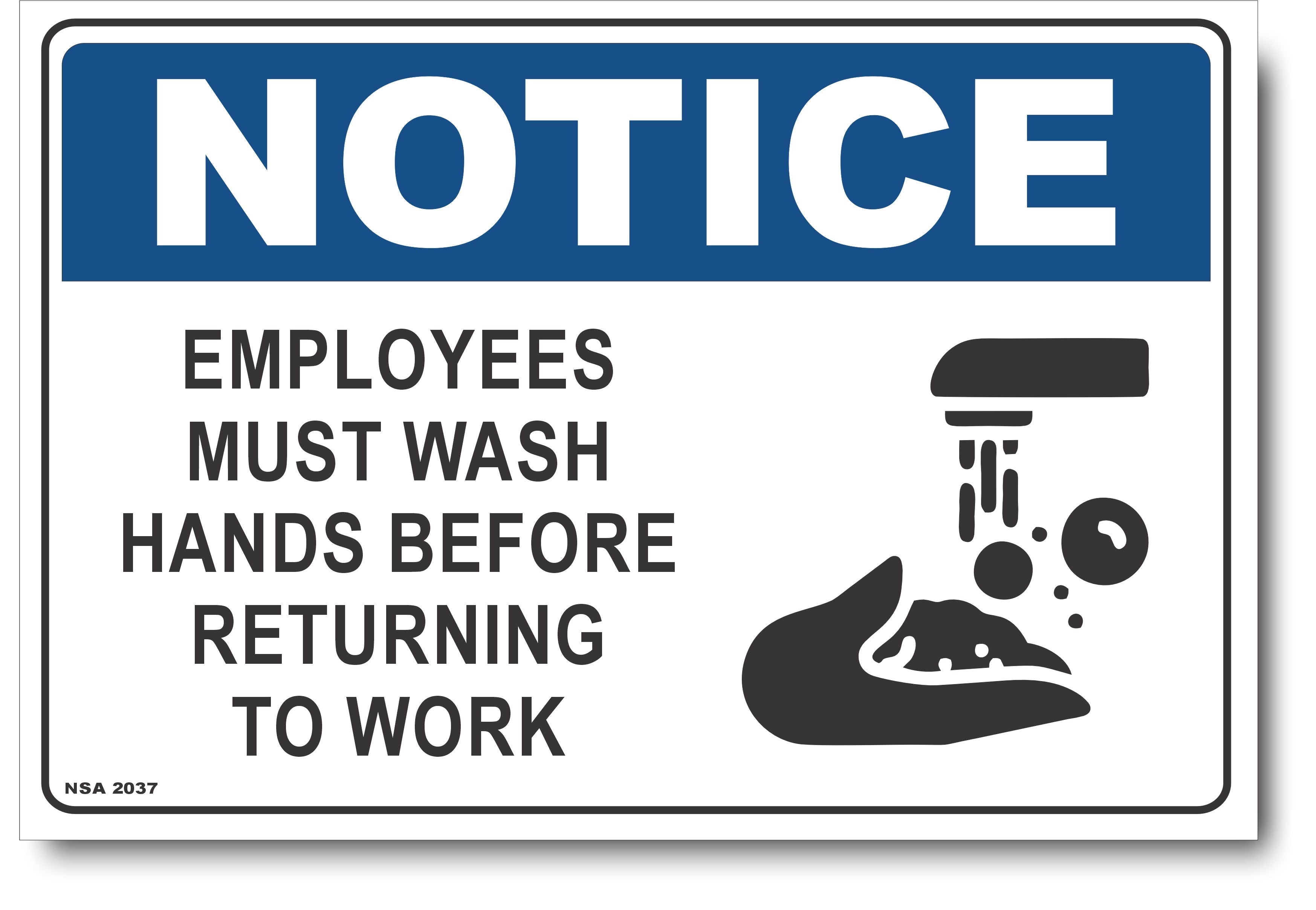 Notice - Employees Must Wash Hands Before Returning To Work Sign ...