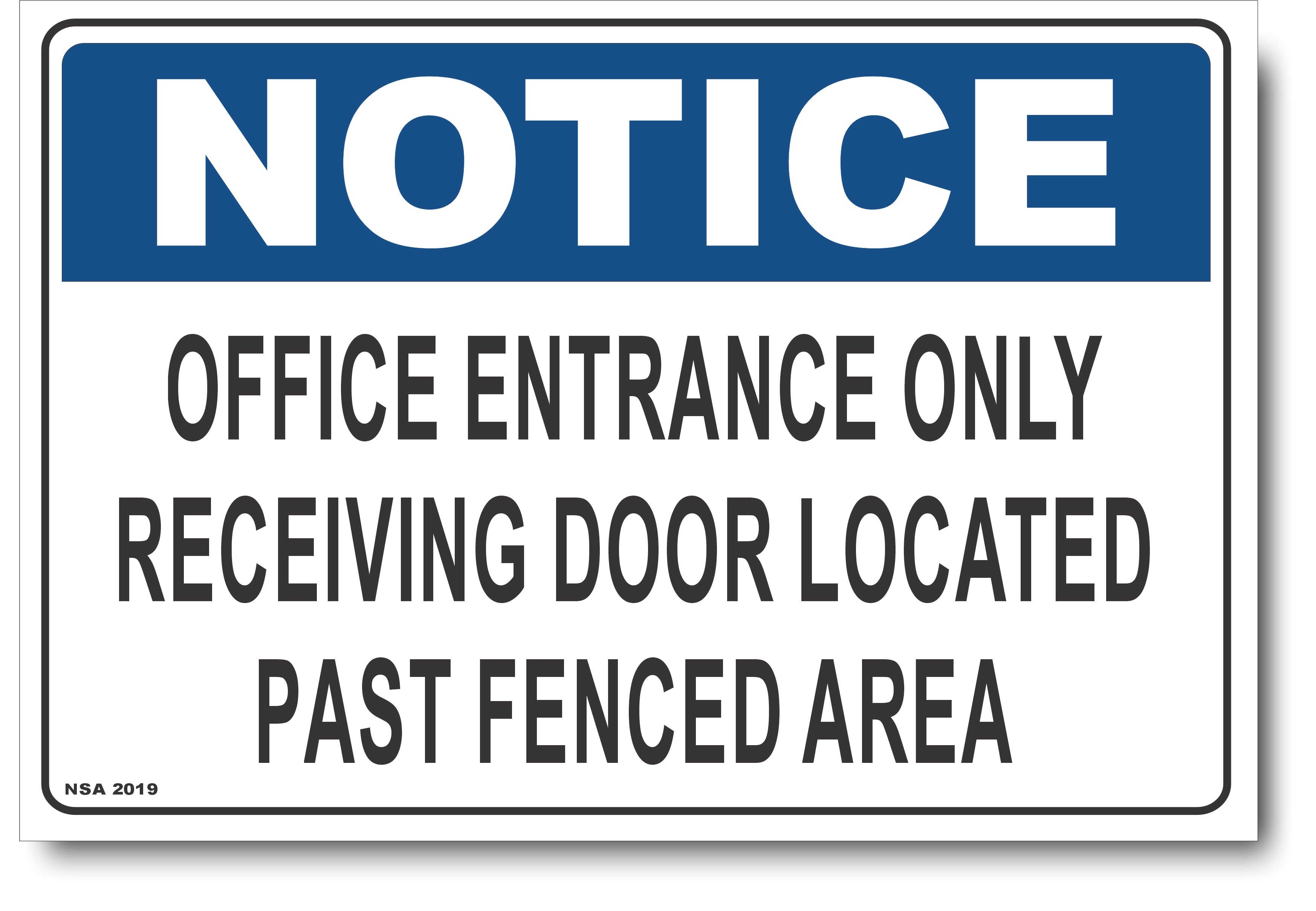 Notice - Office Entrance Only, Receiving Door Located Past Fenced Sign ...