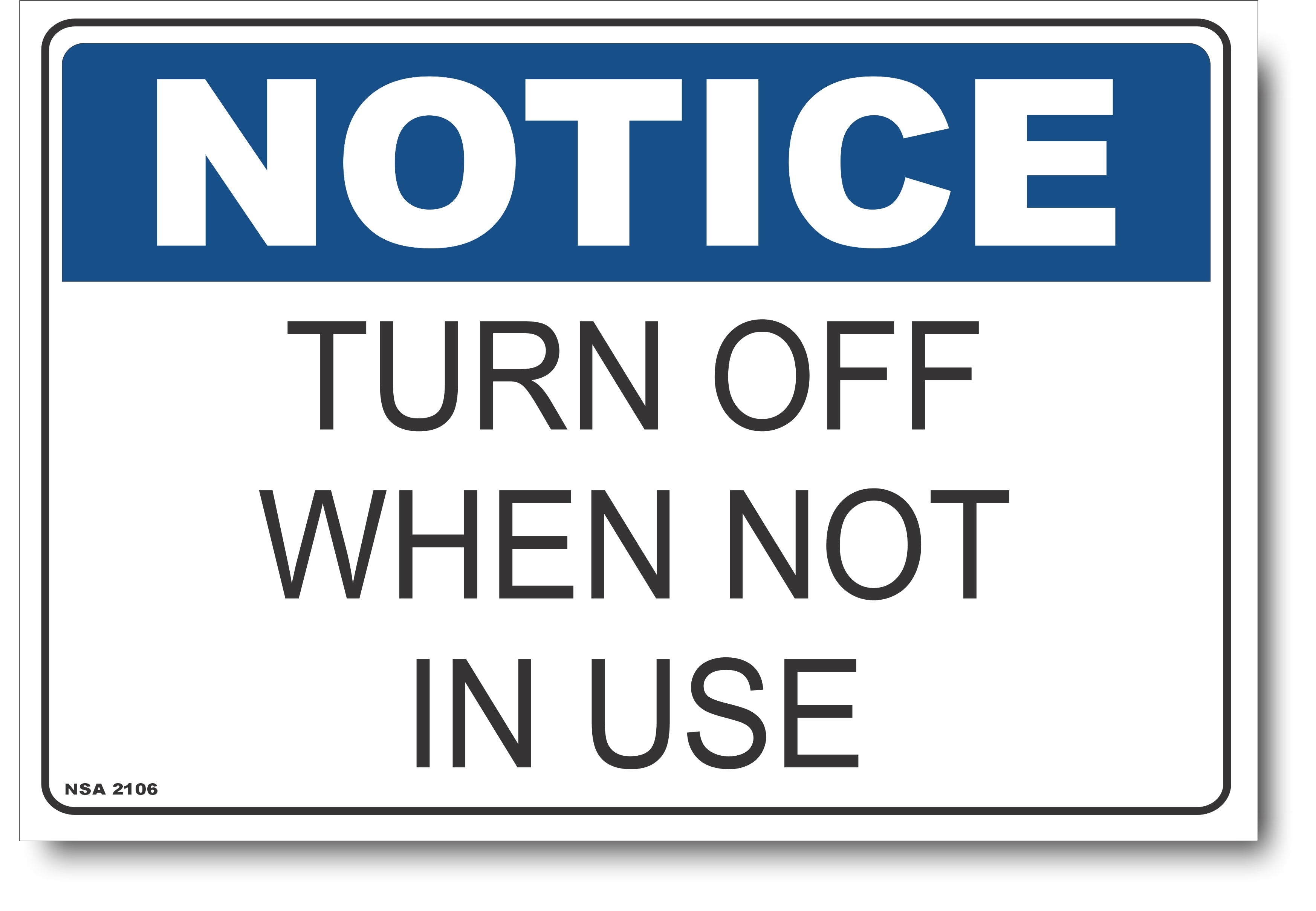 Notice - Turn Off When Not In Use Sign – Signs4Safety