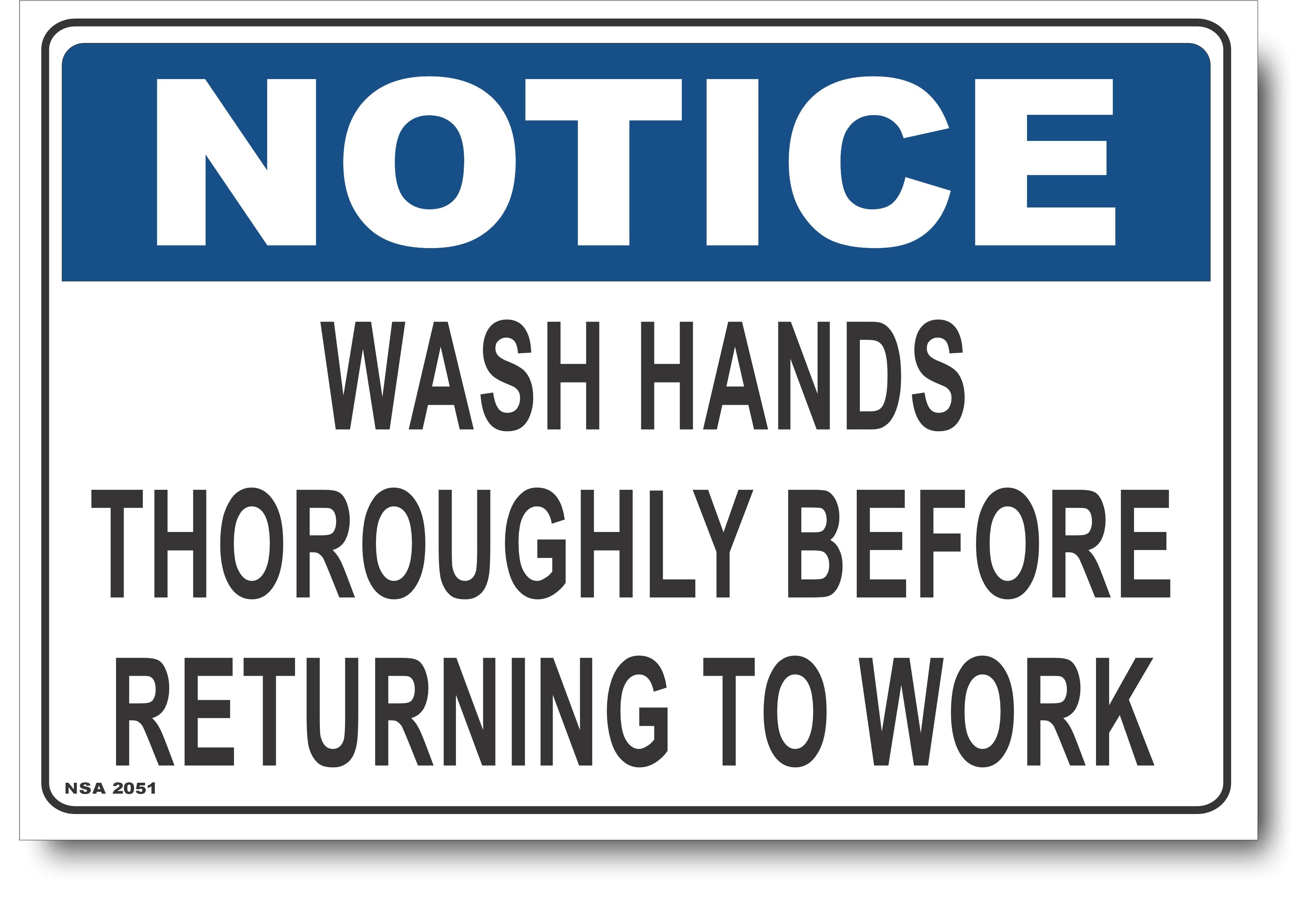 Notice - Wash Hands Thoroughly Before Returning To Work Sign – Signs4Safety