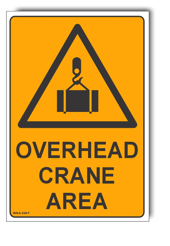 Overhead Crane Area Warning Sign – Signs4Safety