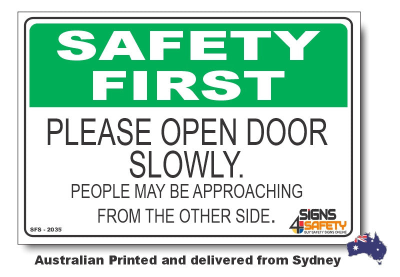 Please Open Door Slowly - Safety First Sign – Signs4Safety
