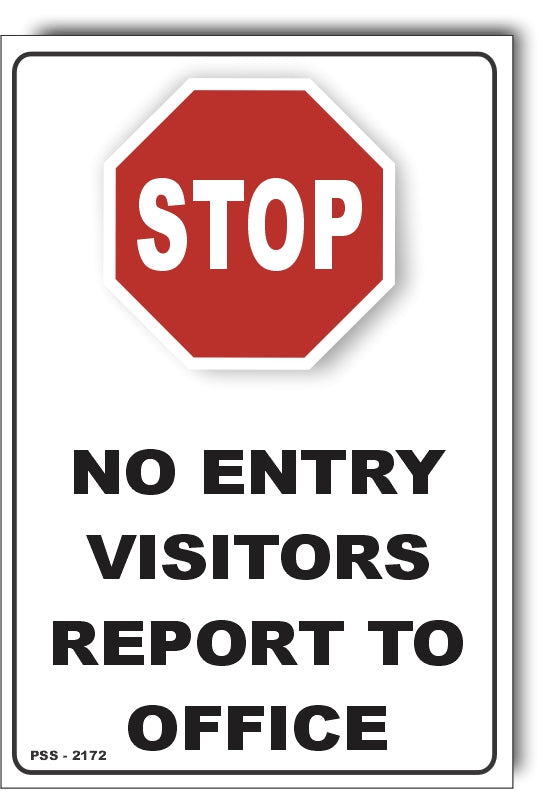Stop - No Entry - Visitors Report To Office Sign – Signs4Safety