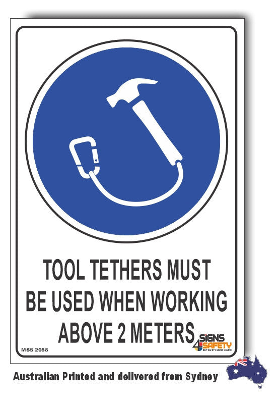 Tool Tethers Must Be Used When Working Above 2 Meters Sign – Signs4Safety