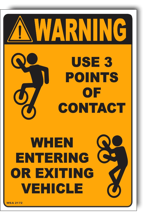 Warning - Use 3 Points Of Contact When Entering Or Exiting Vehicle Sig ...