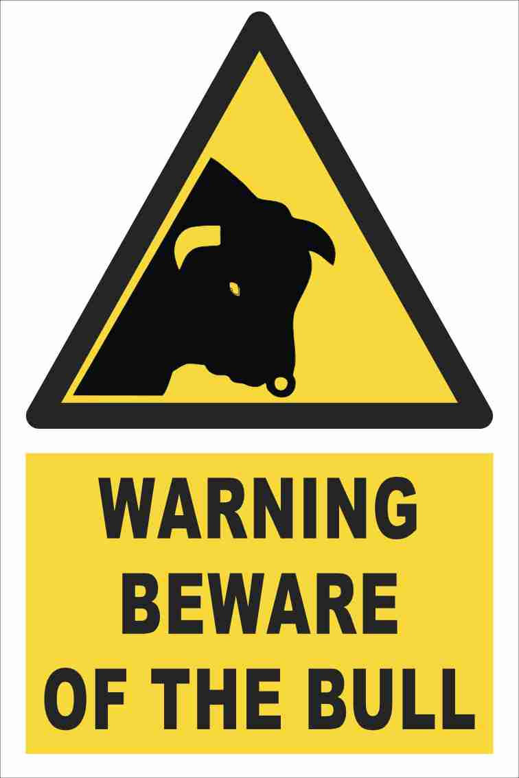 Warning - Beware Of The Bull Farm Safety Sign – Signs4Safety