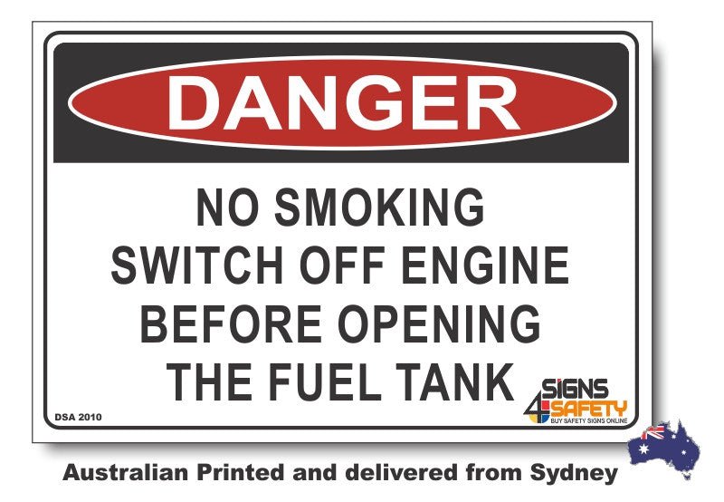 Danger No Smoking, Switch Off Engine Before Opening The Fuel Tank Sign ...