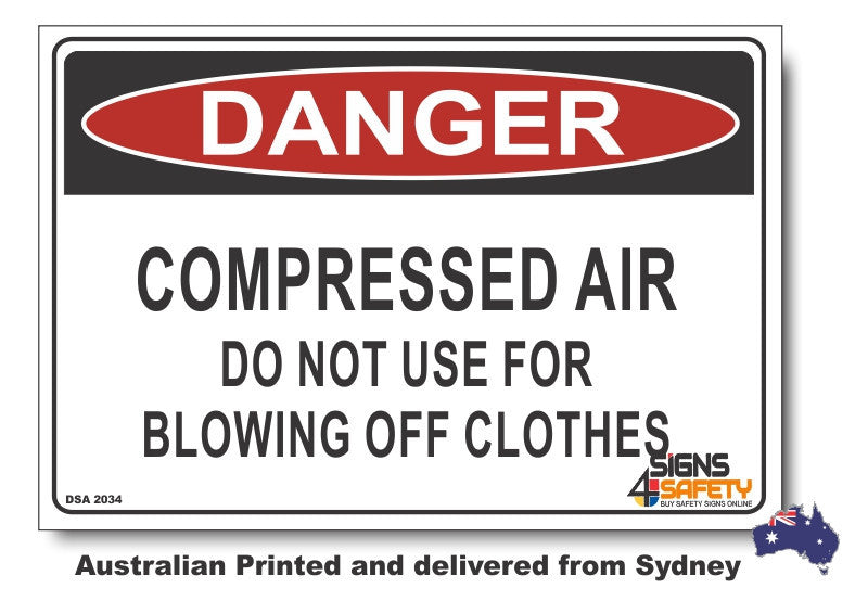 Danger Compressed Air, Do Not Use For, Blowing Off Clothes Sign ...