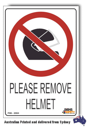 Please Remove Helmet Sign| Signs4Safety