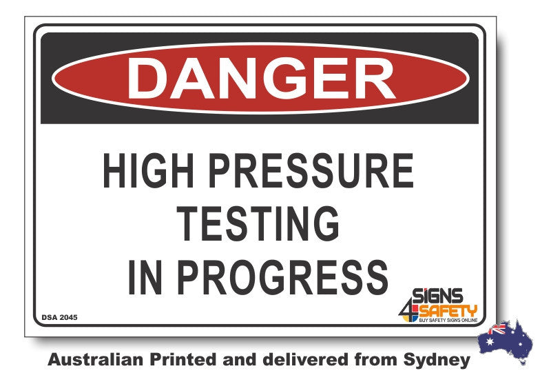 Danger High Pressure Testing In Progress Sign – Signs4Safety