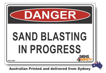 Danger Sand Blasting In Progress Sign| Signs4Safety