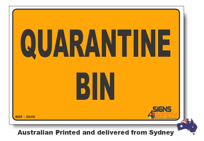 Quarantine Bin - Biosecurity Sign – Signs4Safety