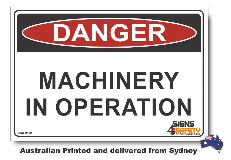 Danger Machinery In Operation Sign| Signs4Safety