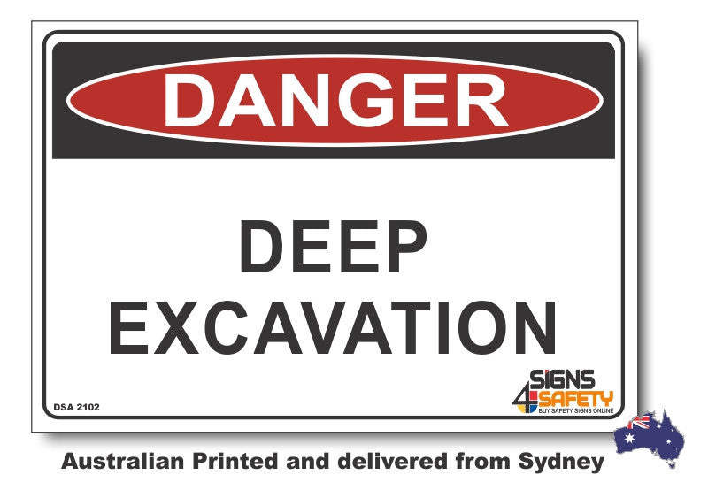 Danger Deep Excavation Sign – Signs4Safety