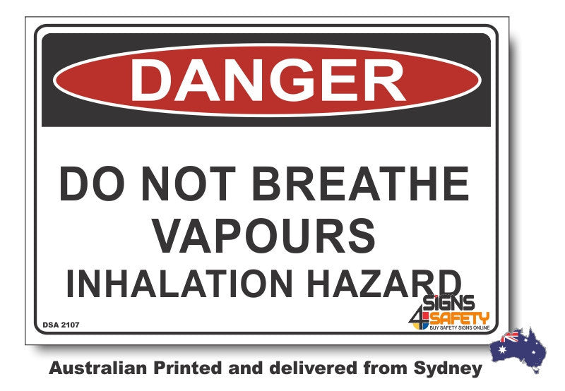Danger Do Not Breath Vapours, Inhalation Hazard Sign – Signs4Safety