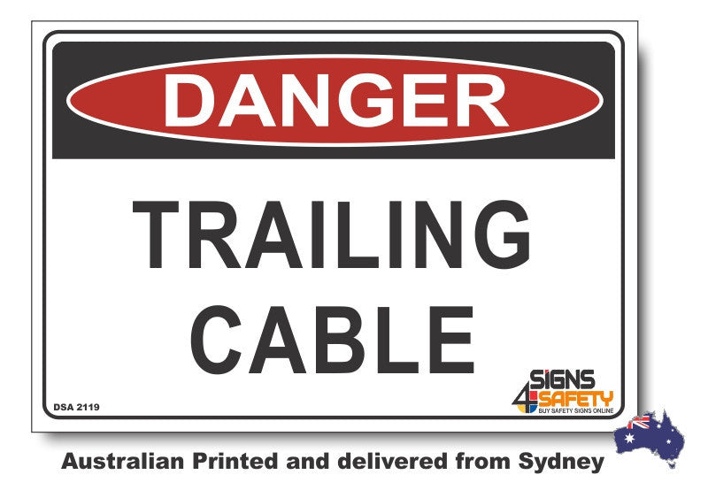Danger Trailing Cable Sign – Signs4Safety