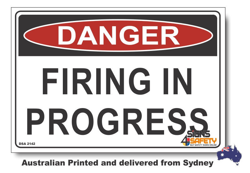 Danger Firing In Progress Sign – Signs4Safety