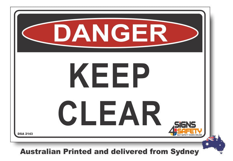 Danger Keep Clear Sign – Signs4Safety