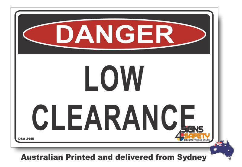 Danger Low Clearance Sign – Signs4Safety