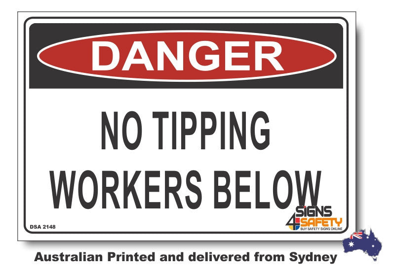 Danger No Tipping, Workers Below Sign| Signs4Safety