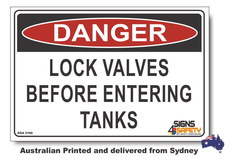 Danger Lock Valves Before Entering Tanks Sign – Signs4Safety