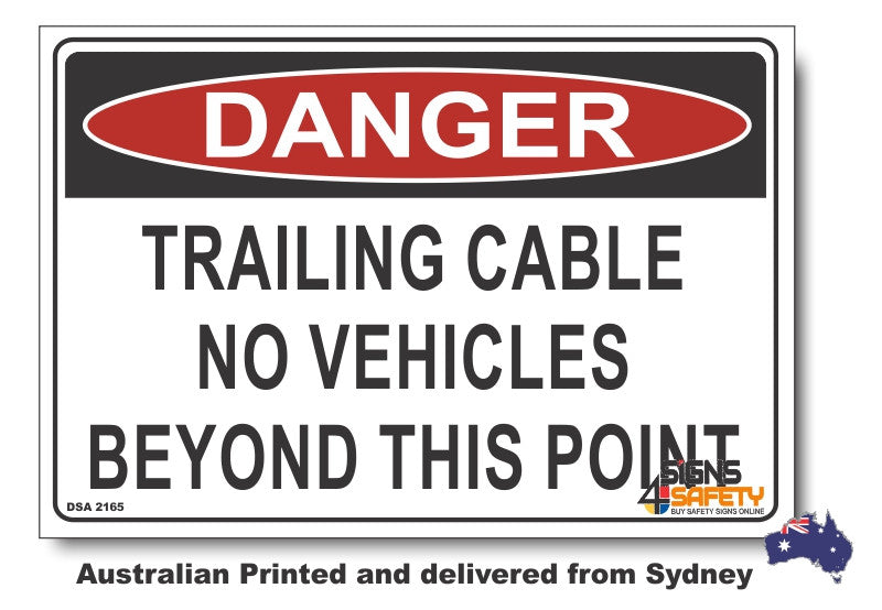 Danger Trailing Cable, No Vehicles Beyond This Point Sign| Signs4Safety
