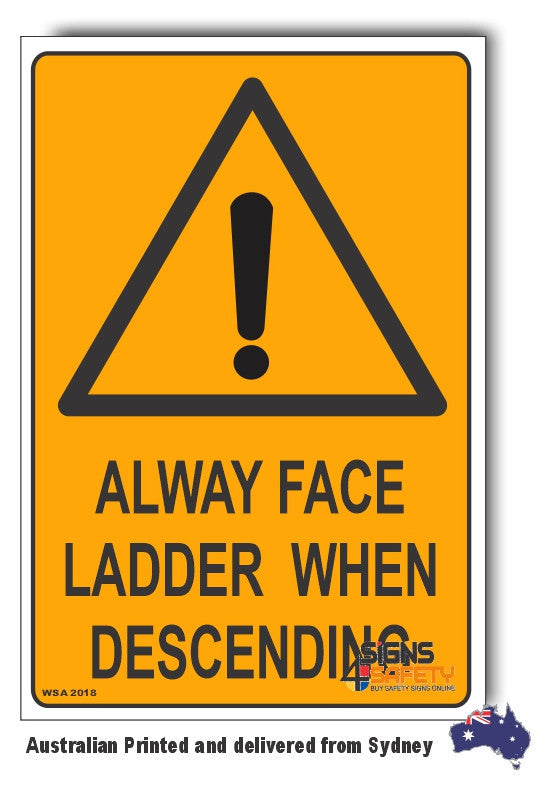 Always Face Ladder When Descending Warning Sign – Signs4Safety