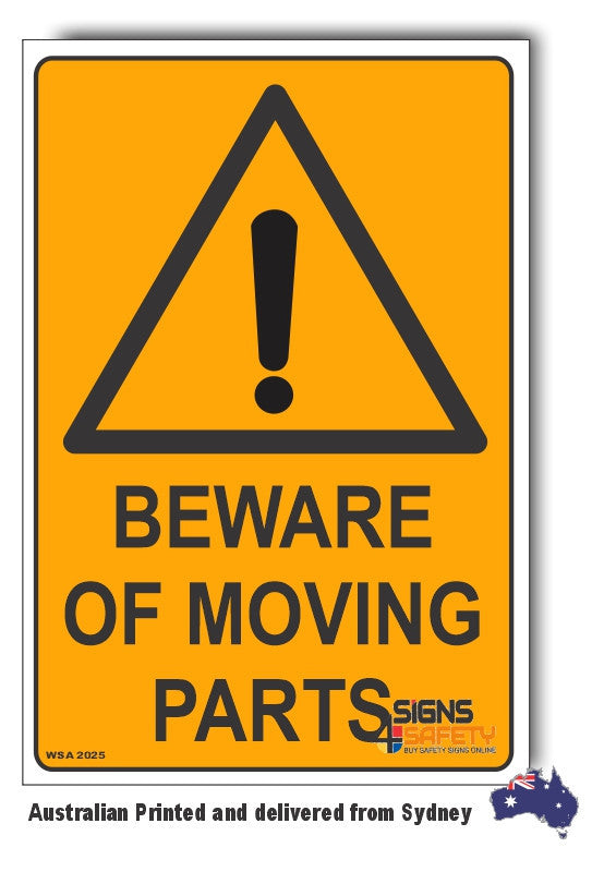 Beware Of Moving Parts Warning Sign – Signs4Safety